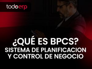 Que es el BPCS – Sistema de planificacion y control de negocio